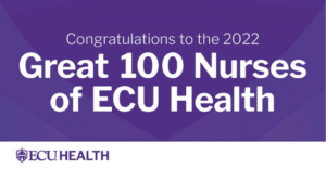 Twenty-two ECU Health nurses recognized among Great 100 Nurses of North ...